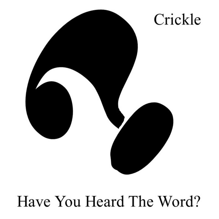 Have You Heard The Word? | Crickle
