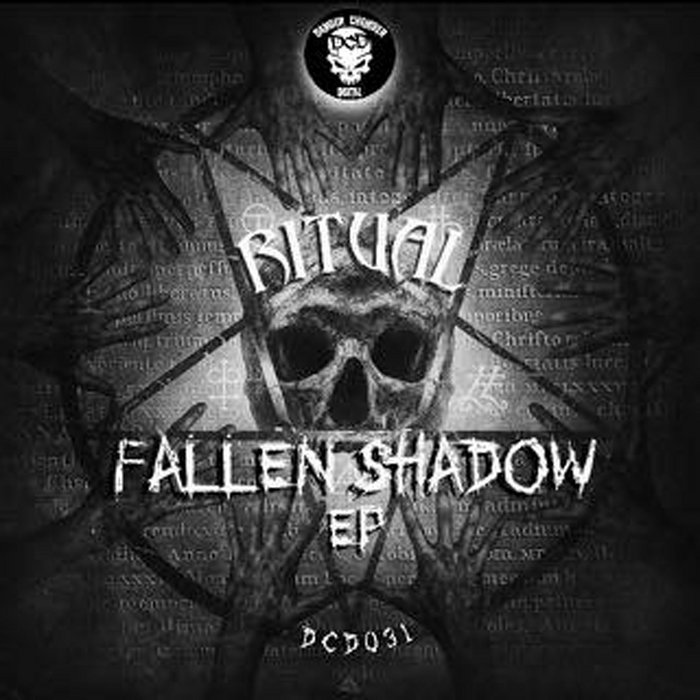 Fallen Shadow EP | Ritual | Danger Chamber Digital
