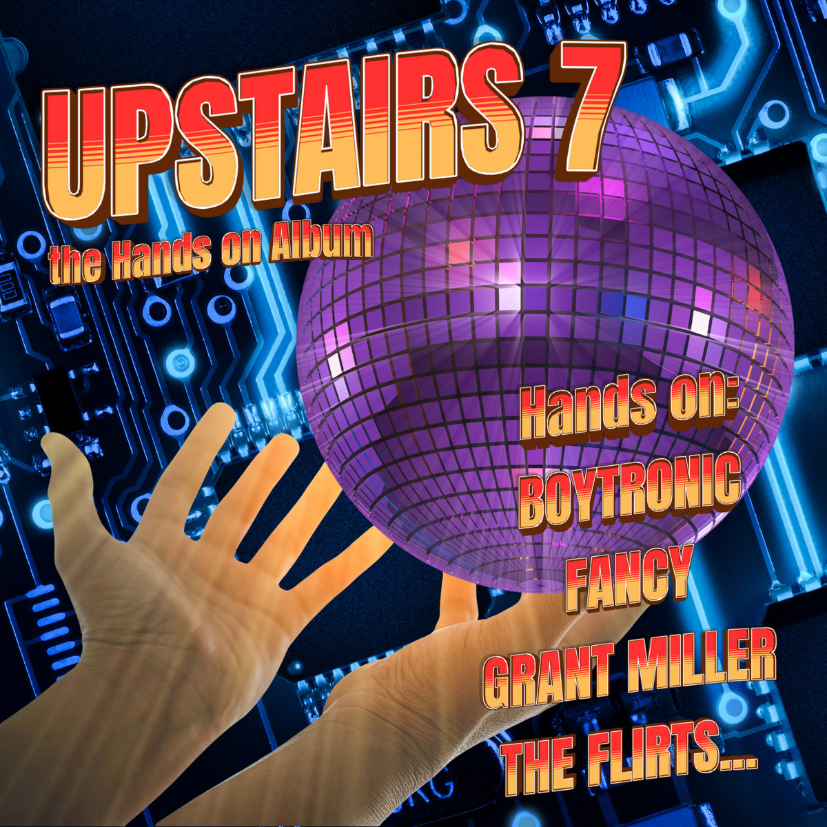 UPSTAIRS 7 - THE HANDS ON ALBUM | UPSTAIRS 7 sings Fancy, The Flirts ...