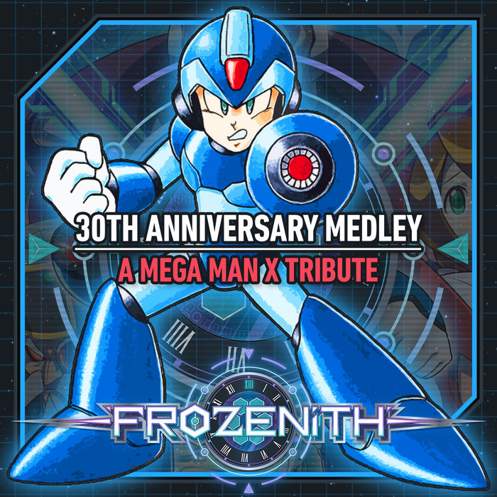 MEGA MAN X 30th Anniversary Medley | Frozenith