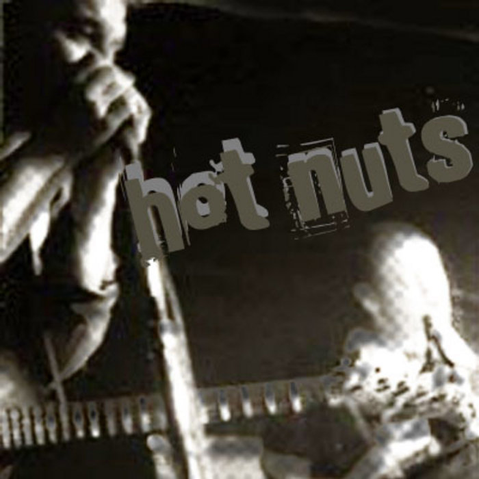 Hot Nuts | Bang! Bang! Records | Bang!Bang!Records