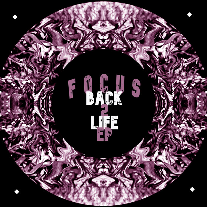 Back 2 Life EP | Focus