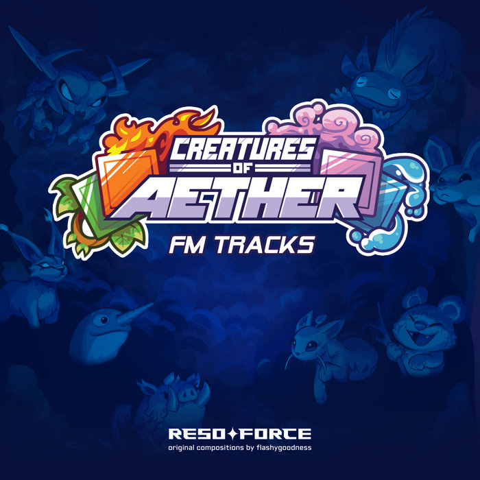 Creatures of Aether: FM TRACKS | RESOFORCE