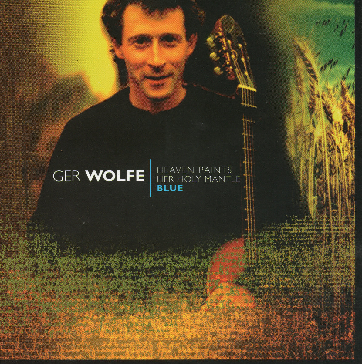 Heaven Paints Her Holy Mantle Blue | Ger Wolfe