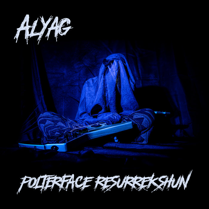 Polterface Resurrekshun | Alyag