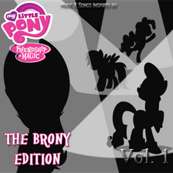 The Brony Edition [Vol. 1] | The Brony Edition Crew
