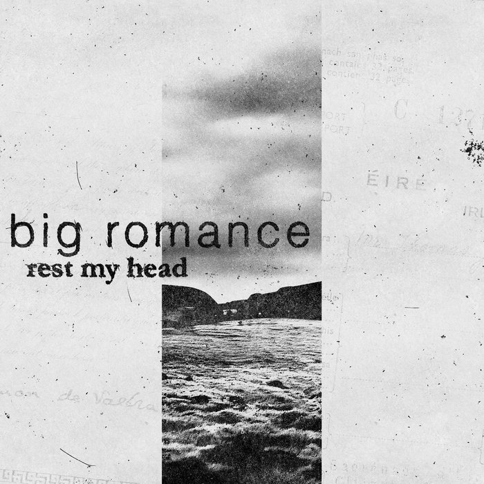 Rest My Head | Big Romance