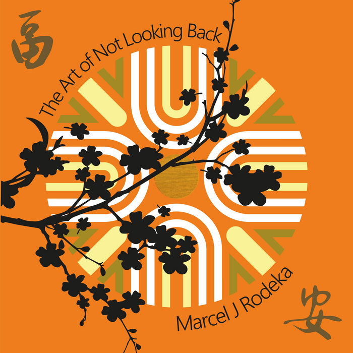 The Art of Not Looking Back, EP | Marcel J Rodeka