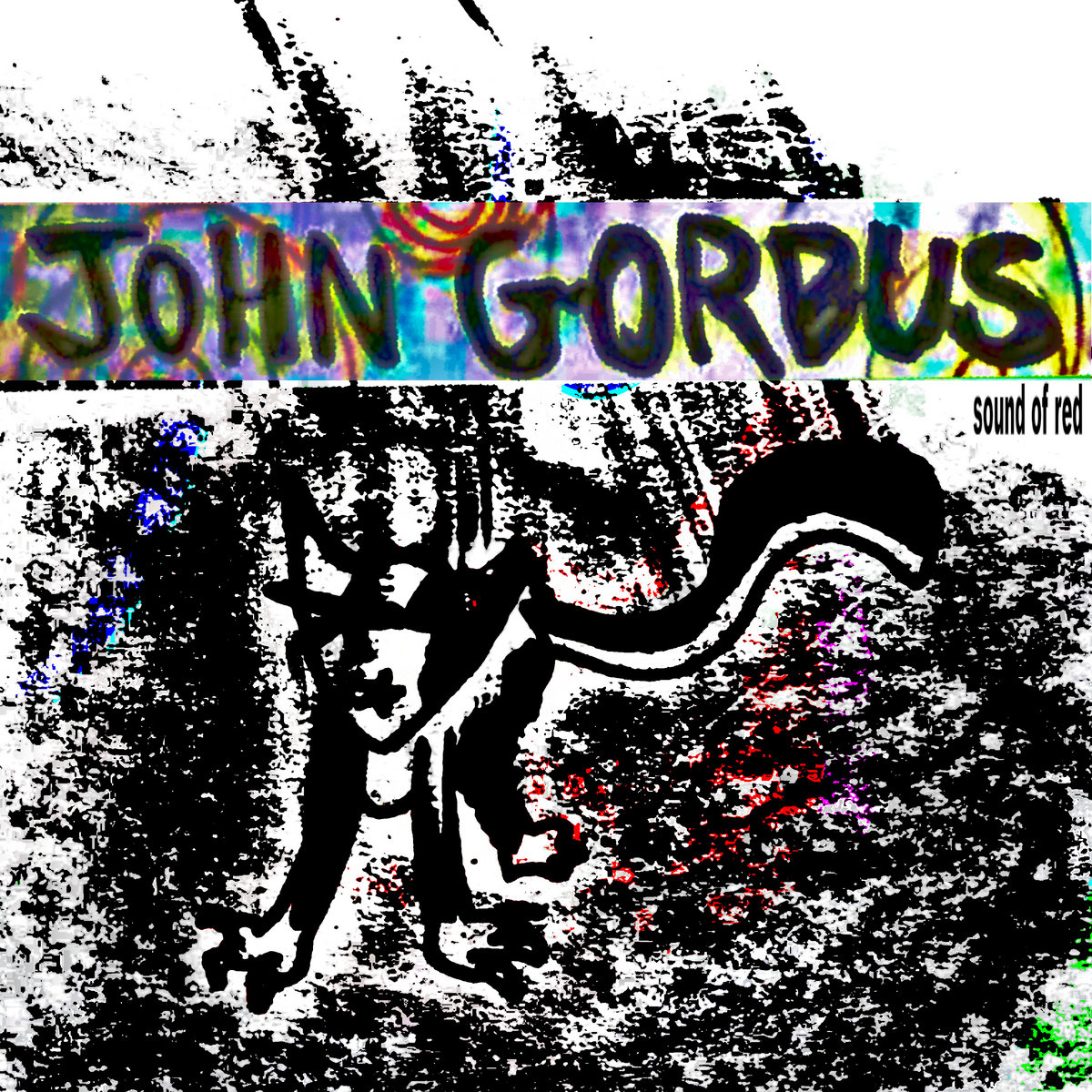 sound of red | John Gorbus