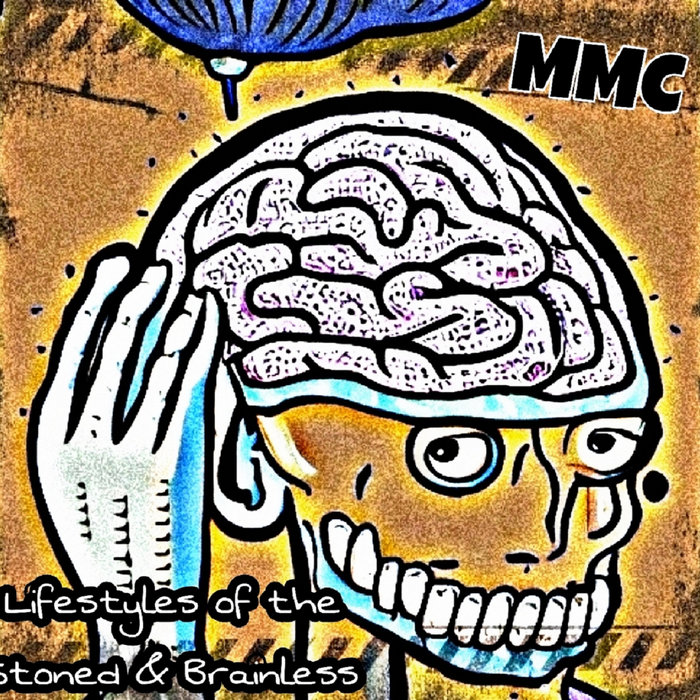 Lifestyles of the Stoned & Brainless (Full Beat Tape) | Mighty Mindless ...