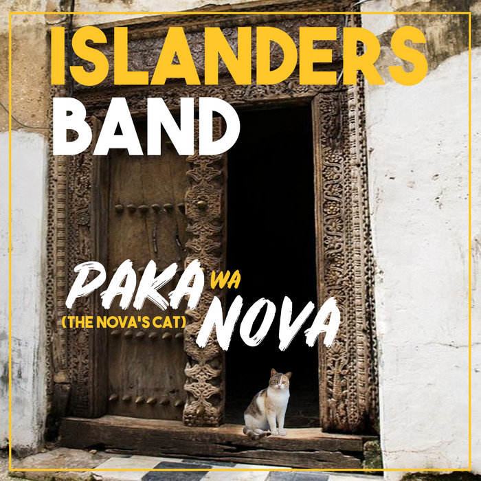 Paka wa Nova (The Nova's Cat) | Islanders Band