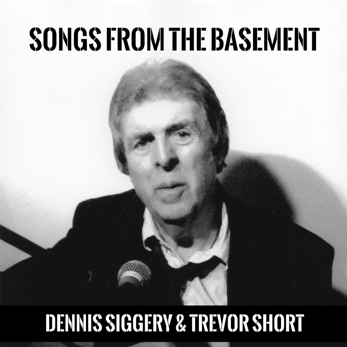 Songs From The Basement | Dennis Siggery & Trevor Short | Eric Street Band