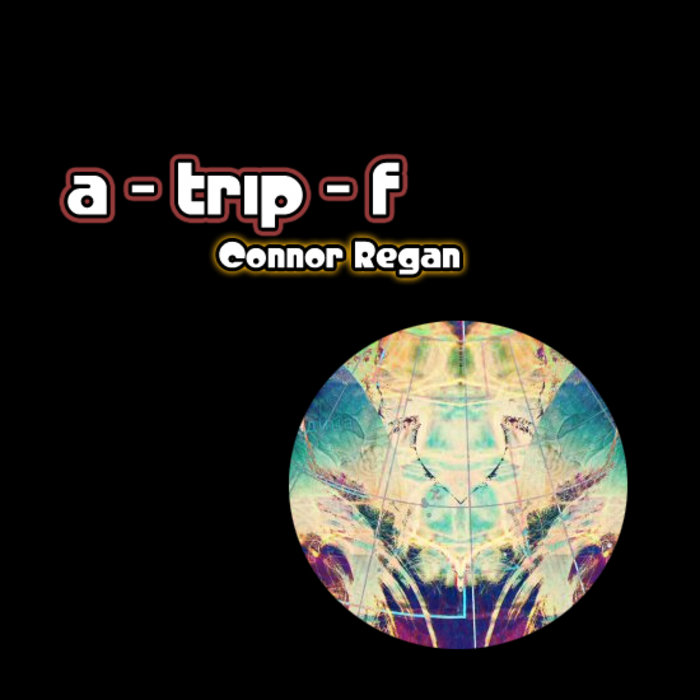 A - Trip - F | Connor Regan | The Ill Beats