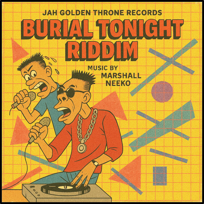 Various Artists - Burial Tonight Riddim (Jah Golden Throne x Marshall ...