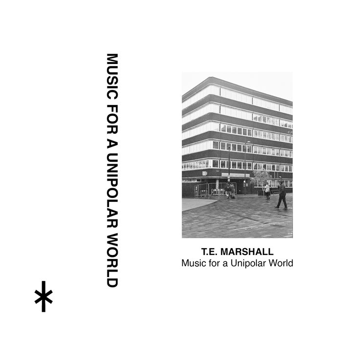 Music for a Unipolar World | T.E. Marshall