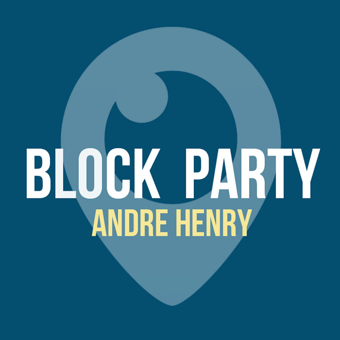 Block Party (Single) | Andre Henry