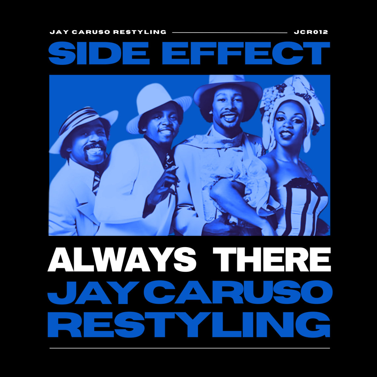 Side Effect - Always There (Jay Caruso Restyling) JCR0012 | Jay Caruso