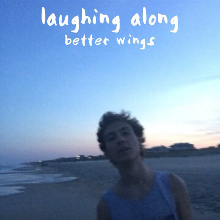 Laughing Along Better Wings
