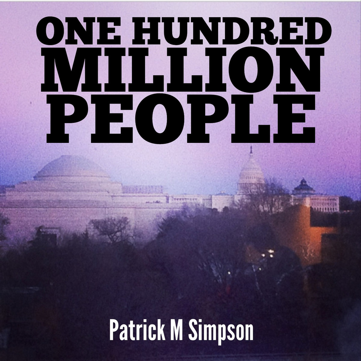 One Hundred Million People 1999 Patrick M Simpson one-hundred-million-people-1999-patrick-m-simpson