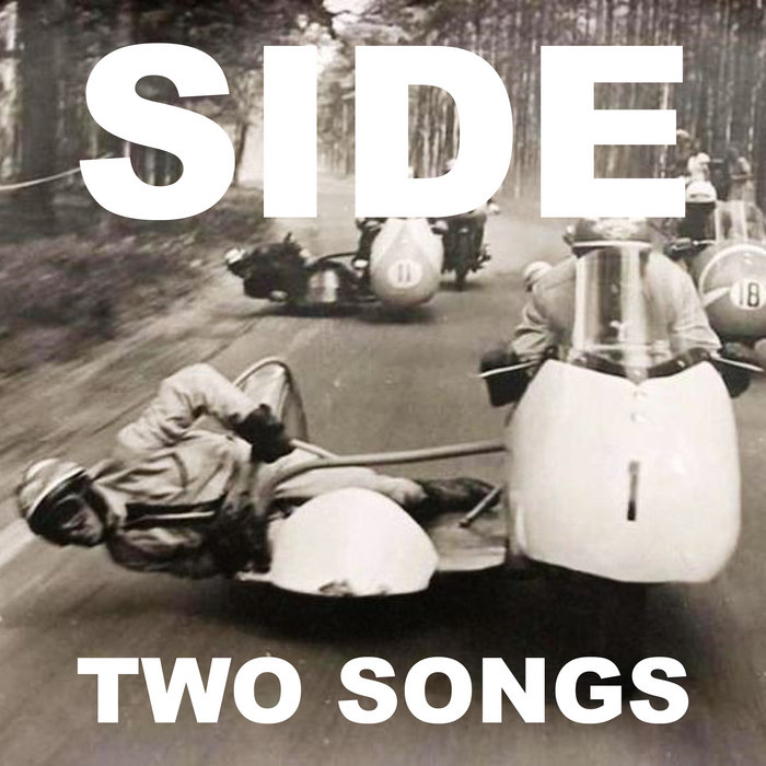 Two Songs | SIDE