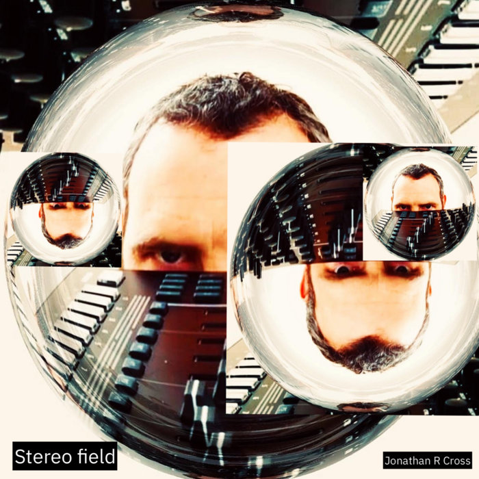 Stereo field | Jonathan R Cross