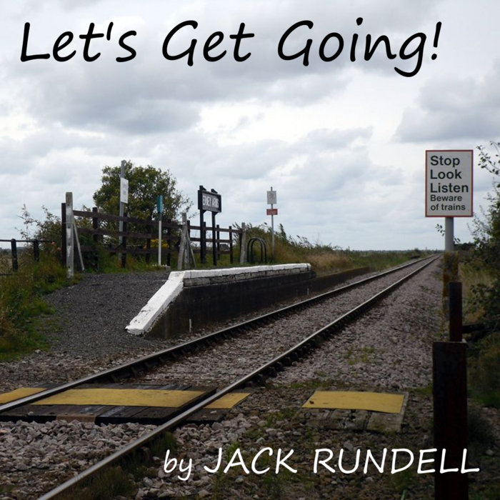 SINGLE SERIES Mar 2017: Jack Rundell - Let's Get Going! | Jack Rundell ...