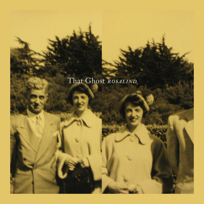 Rosalind EP | That Ghost