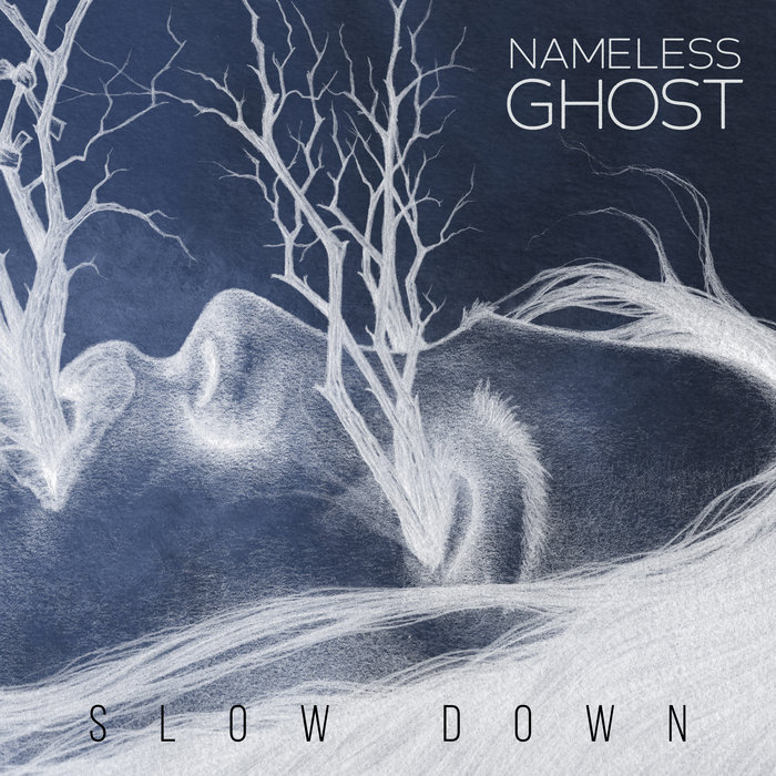 Slow Down - Single | Nameless Ghost