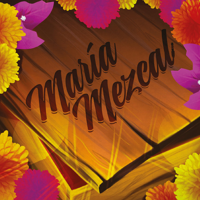 María Mezcal Demo | María Mezcal | Maria Mezcal