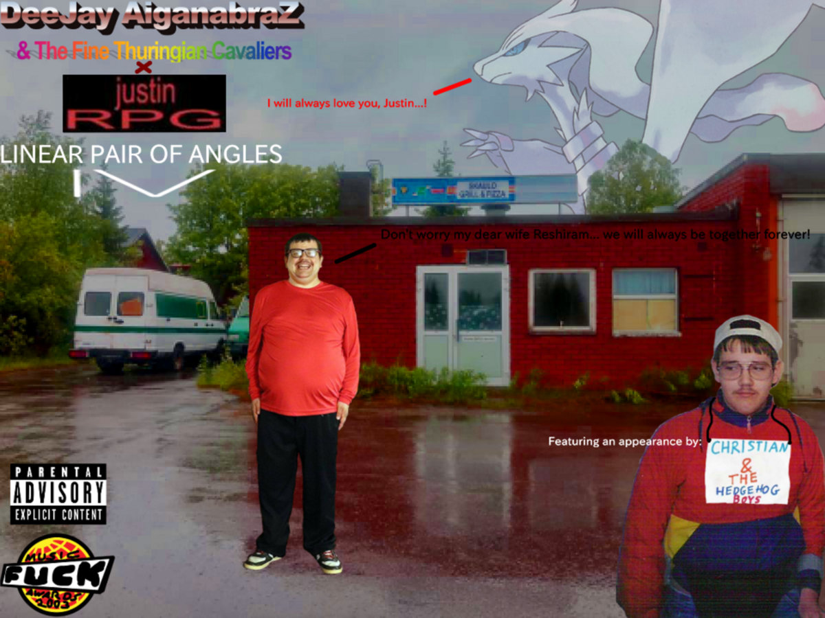 Linear Pair of Angles IV - Featuring JustinRPG & Chris-Chan | DeeJay ...