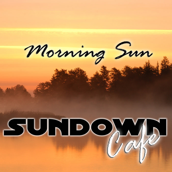 Morning Sun | Sundown Cafe