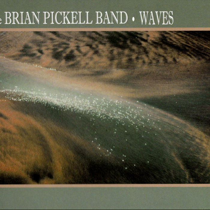 Brian Pickell Band • Waves | Brian Pickell