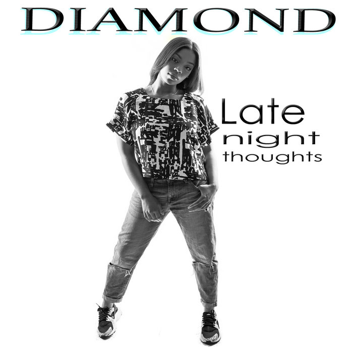 Late night thoughts | DIAMOND