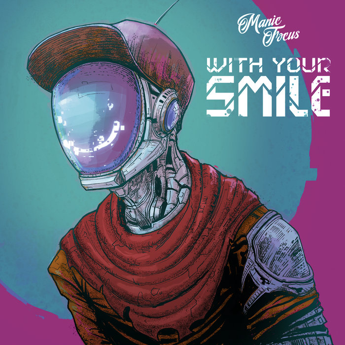 With Your Smile | Manic Focus