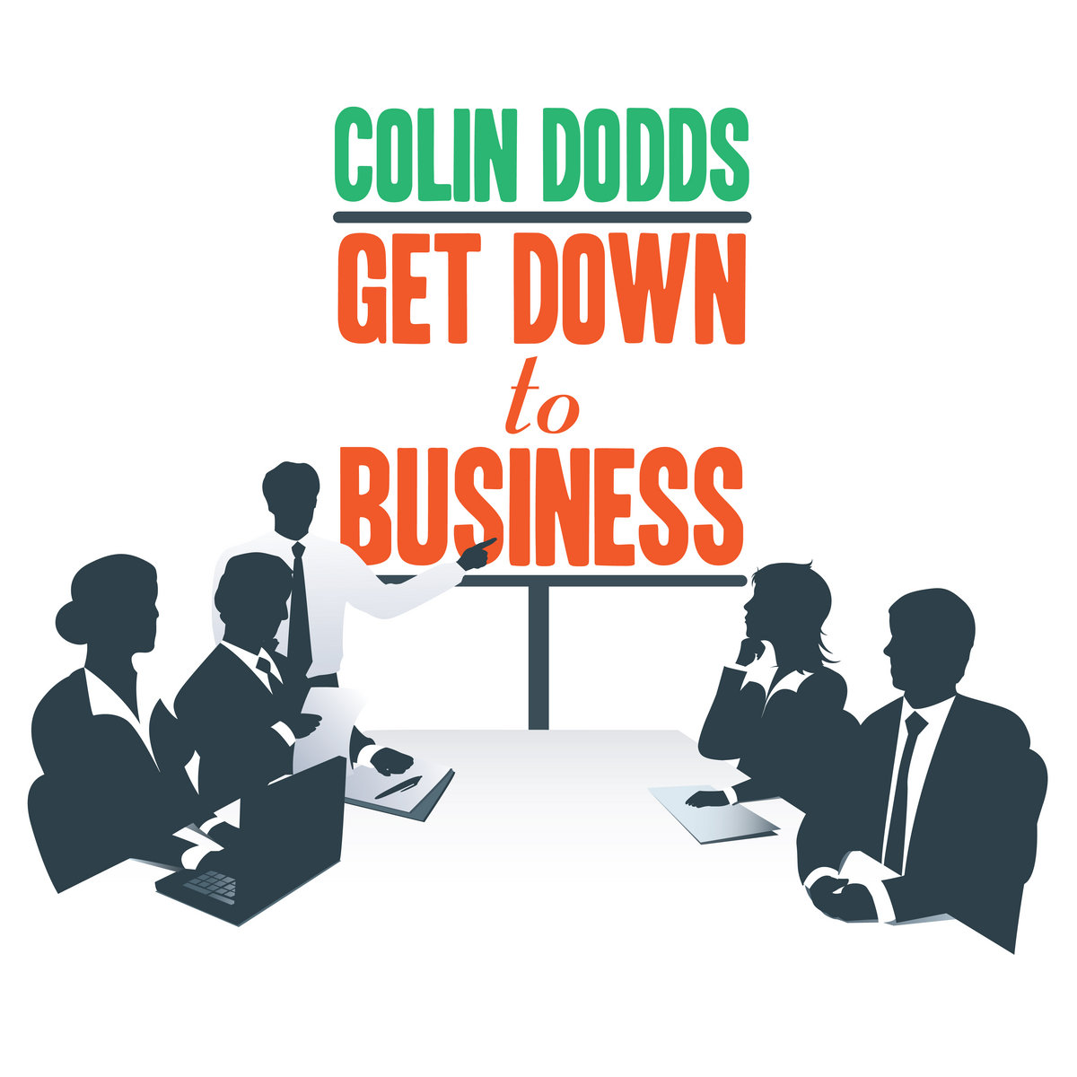 Get Down to Business | Colin Dodds