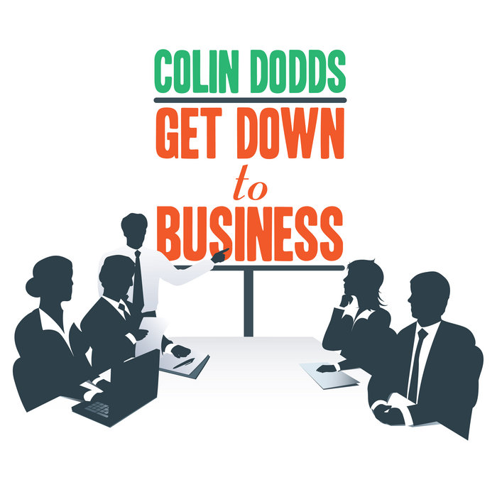 Get Down to Business | Colin Dodds