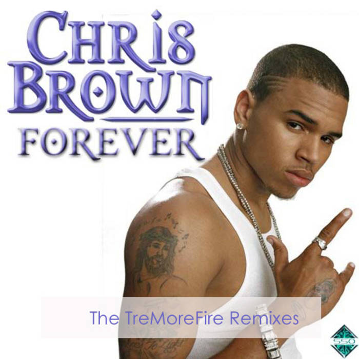 Forever Chris Brown Forever Chris Brown