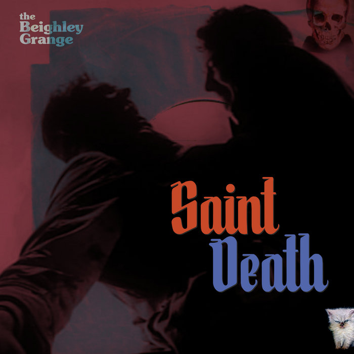 Saint Death : ep | The Beighley Grange (ft) The Beighley Grange Weekend ...