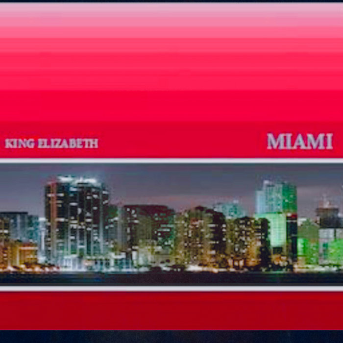 Miami | King Elizabeth