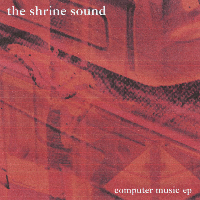 Computer Music | The Shrine Sound