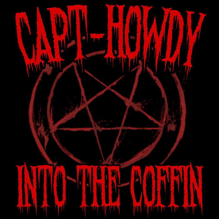 Into the coffin | Capt-Howdy