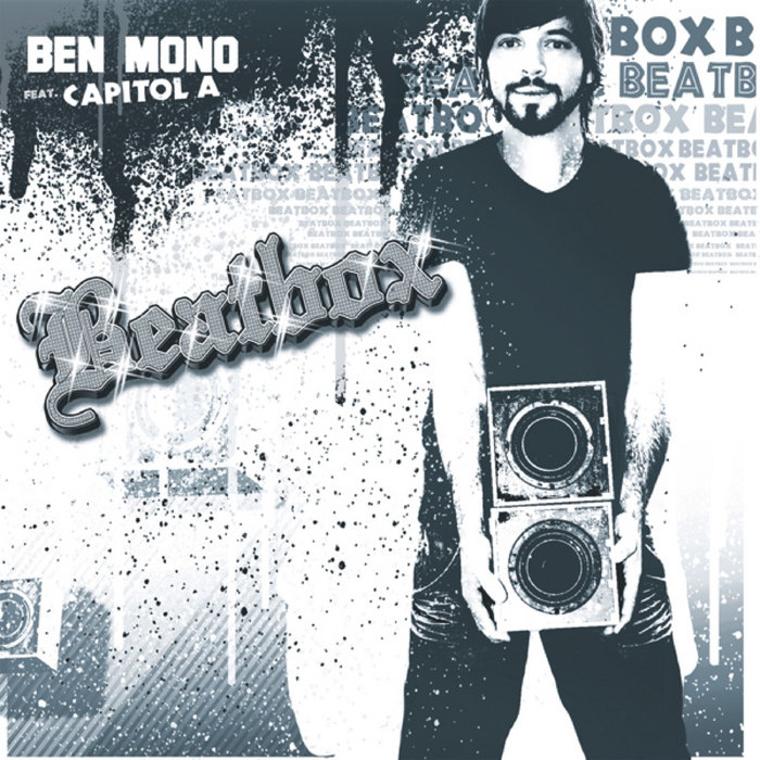 Beatbox | Ben Mono Feat. Capitol A | Ben Mono