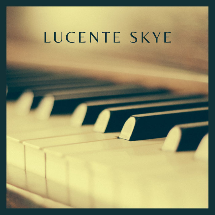 Lucente Skye | Lucente Skye | Naomi LaViolette