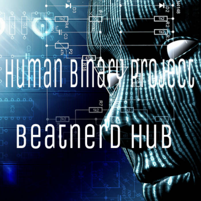 Human Binary Project Beatnerd Hub Beatnerd Hub