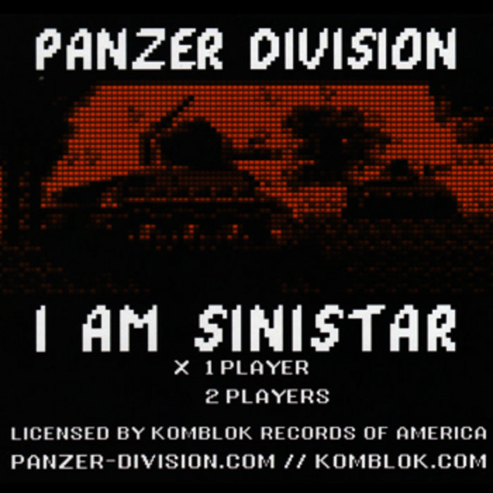 I am Sinistar | panzer division (PNZRDVSN)