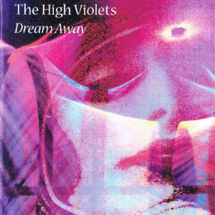 Dream Away | The High Violets