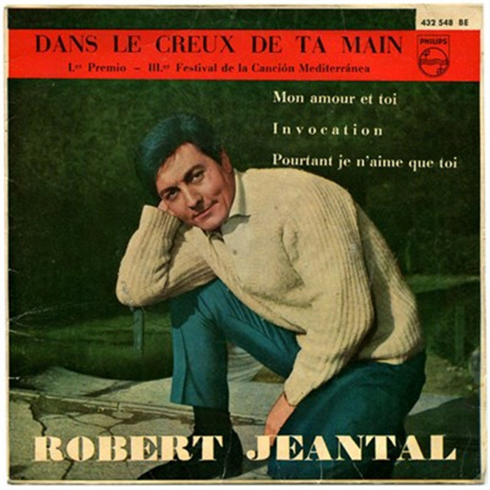 Dans Le Creux De Ta Main | Robert Jeantal