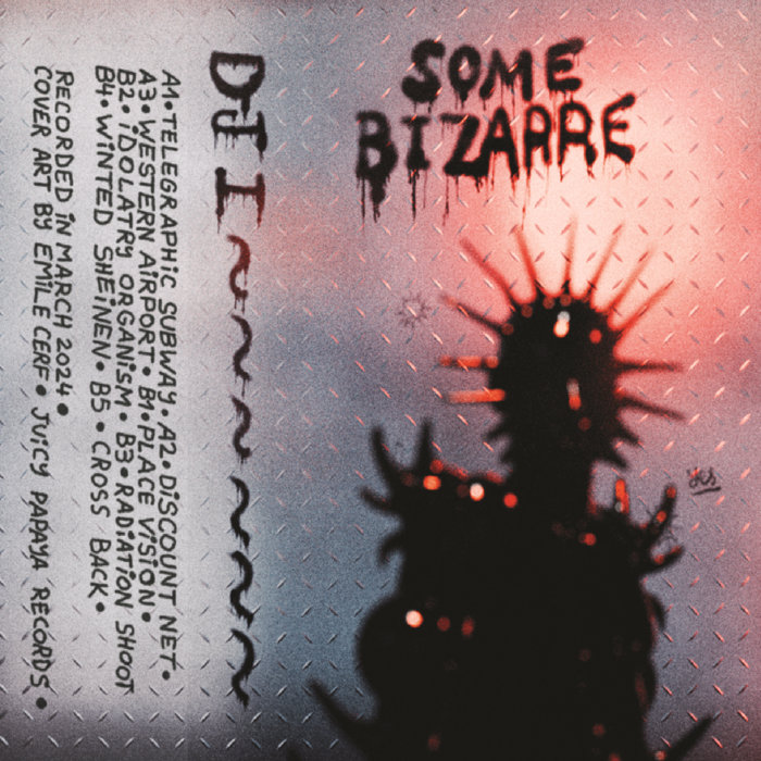 Some Bizarre | DJ I | Juicy Papaya Records