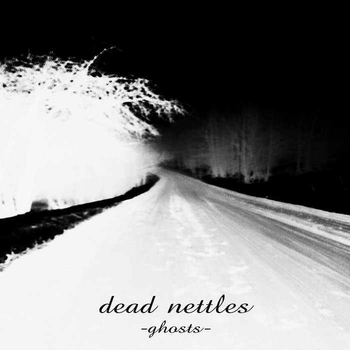 Ghosts | Dead Nettles
