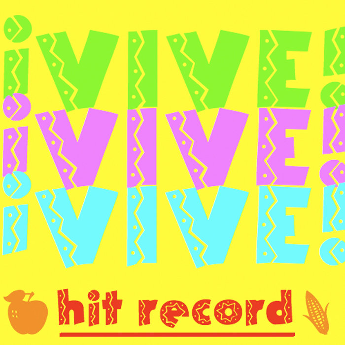 ¡Vive! | Hit Record
